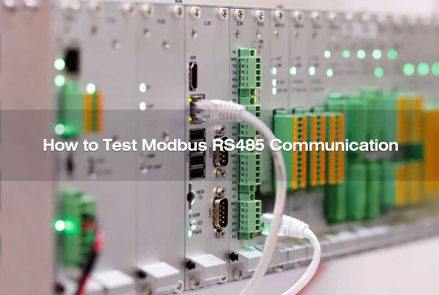 How to Test Modbus RS485: Tools, Steps, & Troubleshooting Tips